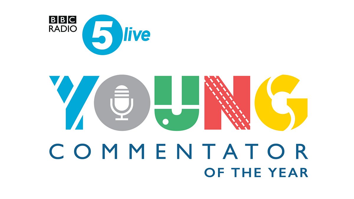 BBC Radio 5 Live - Young Commentator of the Year - Enter the competition