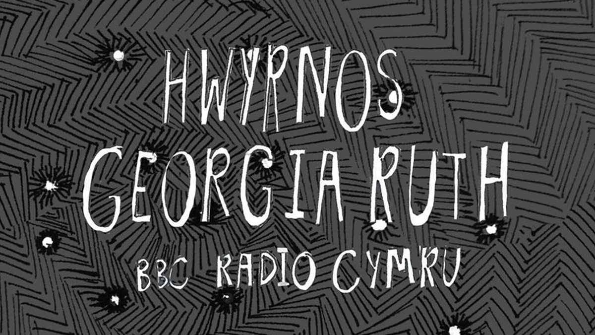 BBC Radio Cymru - Georgia Ruth, 21/11/2017