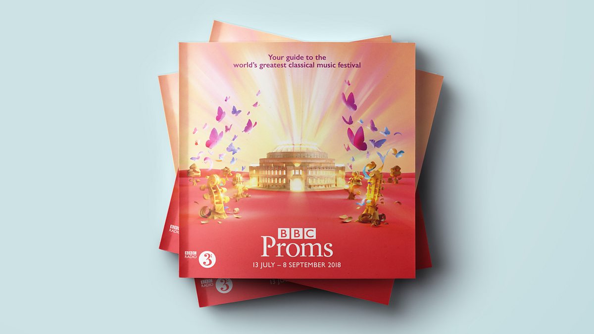 BBC Radio 3 - BBC Proms, 2017 - Order the 2018 BBC Proms Festival Guide