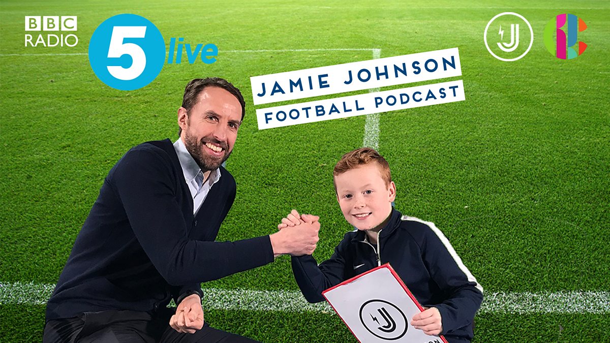 BBC Radio 5 Live - Jamie Johnson Football Podcast, Series 2 Episode 2 ...