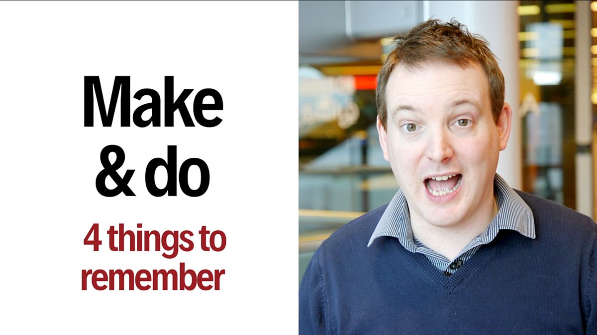 BBC - BBC Learning English, English In A Minute – Make and Do