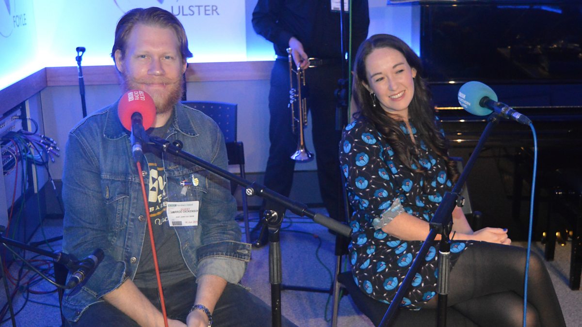 BBC Radio Ulster - Saturday with John Toal, 16/06/2018, Jarrod and ...