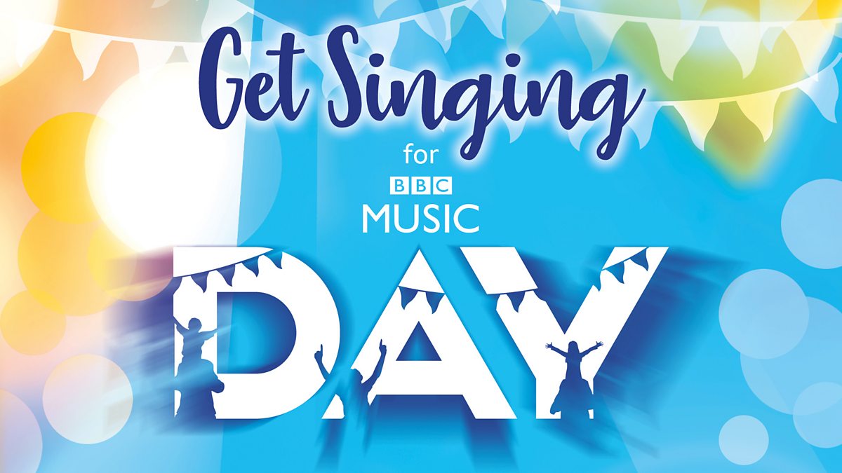 BBC Music - BBC Music Day - Get Singing for BBC Music Day!