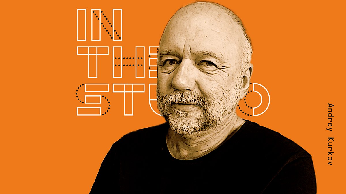 BBC World Service - In the Studio, Andrey Kurkov: Creating Mysteries ...