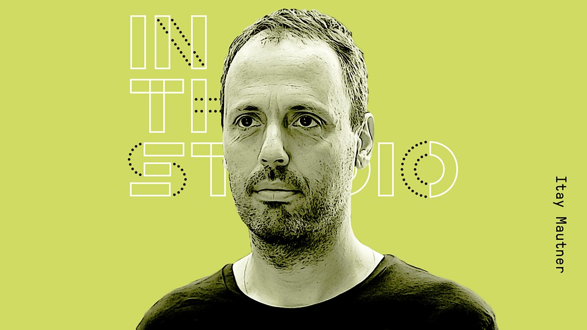 BBC World Service - In the Studio, Itay Mautner - Dissolving Boundaries ...