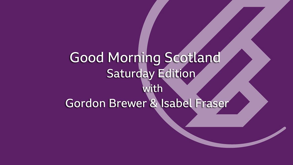 BBC Radio Scotland - Good Morning Scotland, 01/06/2019 - Clips