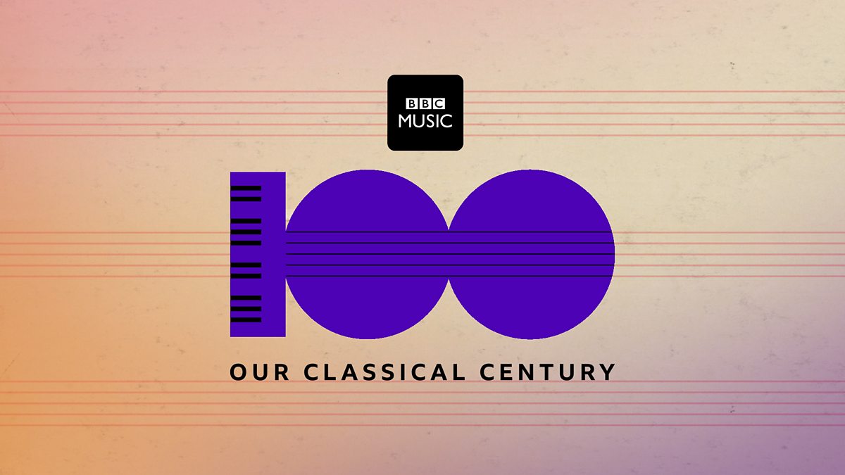 BBC Music - Our Classical Century, Edward Elgar: Land of Hope and Glory