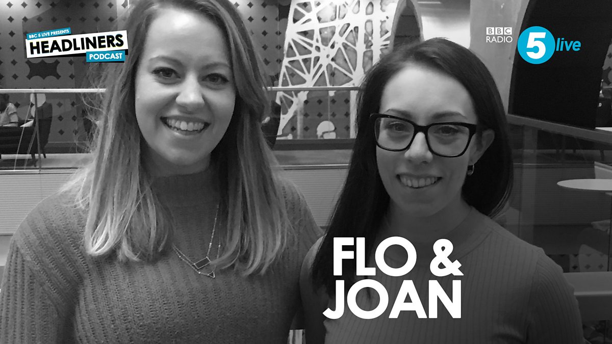 BBC Radio 5 Live - Headliners with Nihal Arthanayake, Flo & Joan