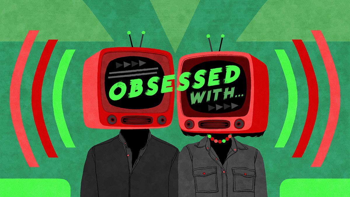 BBC Sounds - Obsessed With... - Obsessed With... is your must-hear TV ...