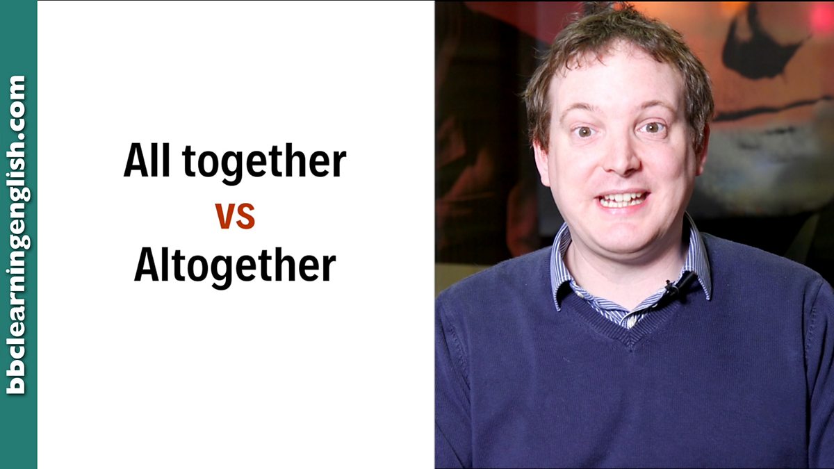 BBC - BBC Learning English, English In A Minute - 190503 - All together ...