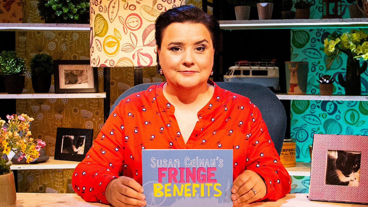 BBC Scotland - Susan Calman's Fringe Benefits