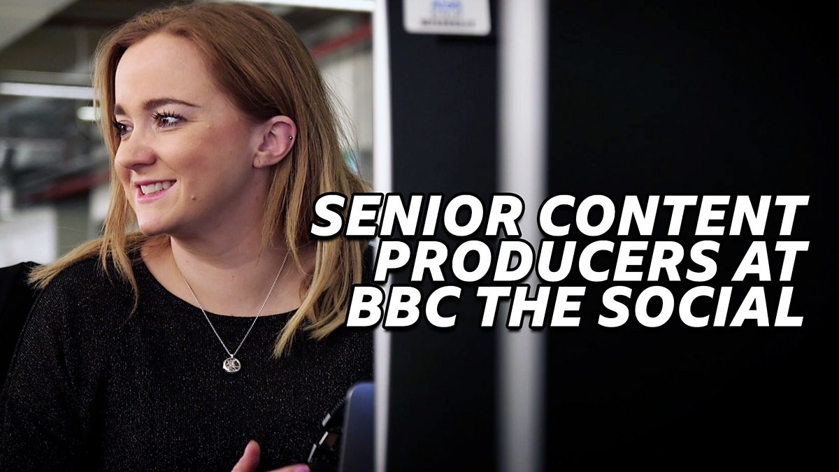 BBC - The Social, Senior Content Producers at BBC The Social