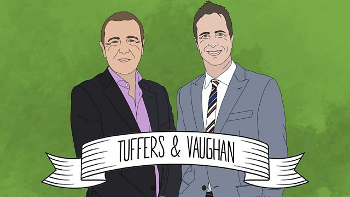 BBC Radio 5 Live - Test Match Special, The Tuffers and Vaughan Cricket Show