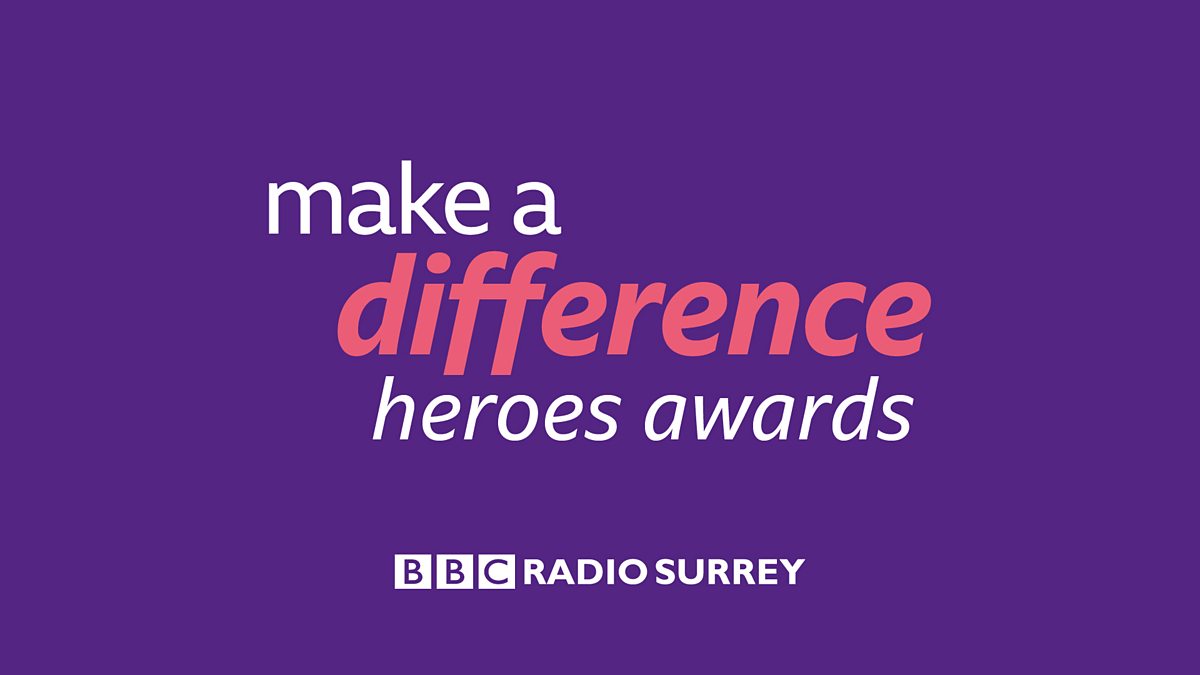 BBC - BBC Radio Surrey Make A Difference Heroes Awards