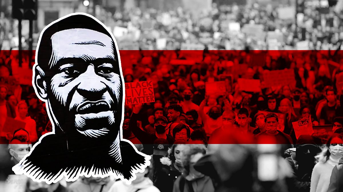 BBC News - My World, Will the Killing of George Floyd Lead to Change?