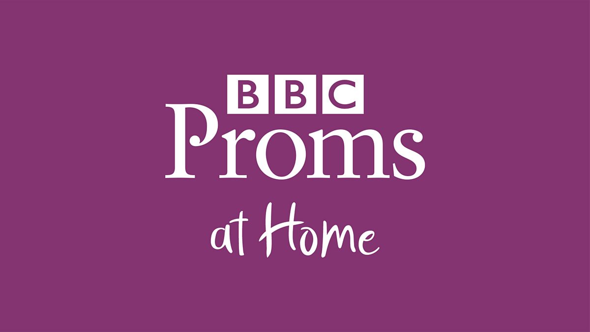 BBC Radio 3 - BBC Proms - Join in with Proms at Home week four
