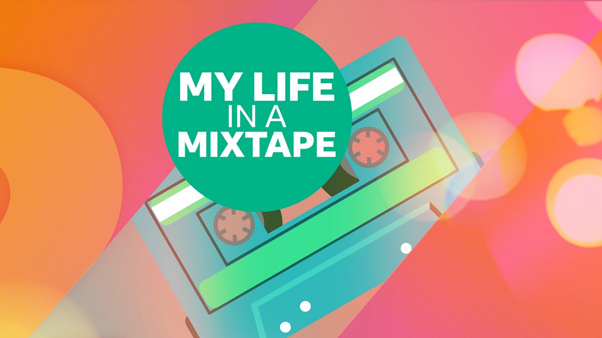 BBC Radio 2 - My Life In A Mixtape - Episode guide
