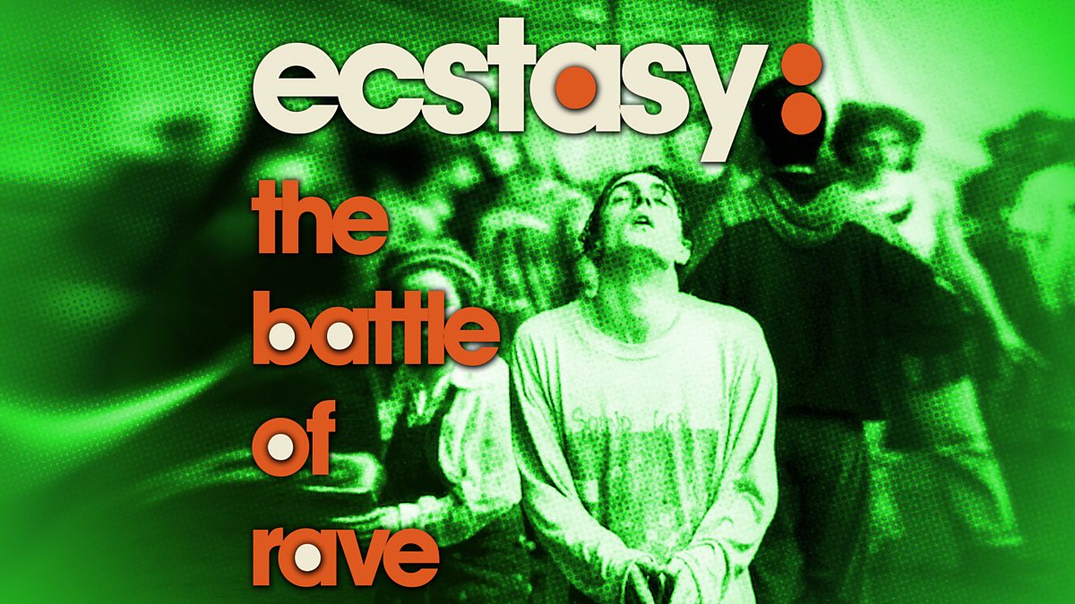 BBC Radio 5 Live - Ecstasy: The Battle Of Rave, Ecstasy: The Battle Of ...