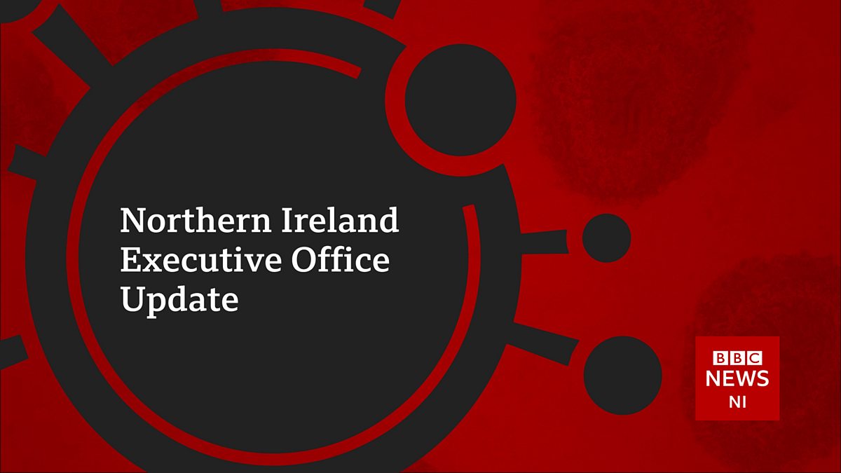 BBC News - Northern Ireland Executive Office briefing