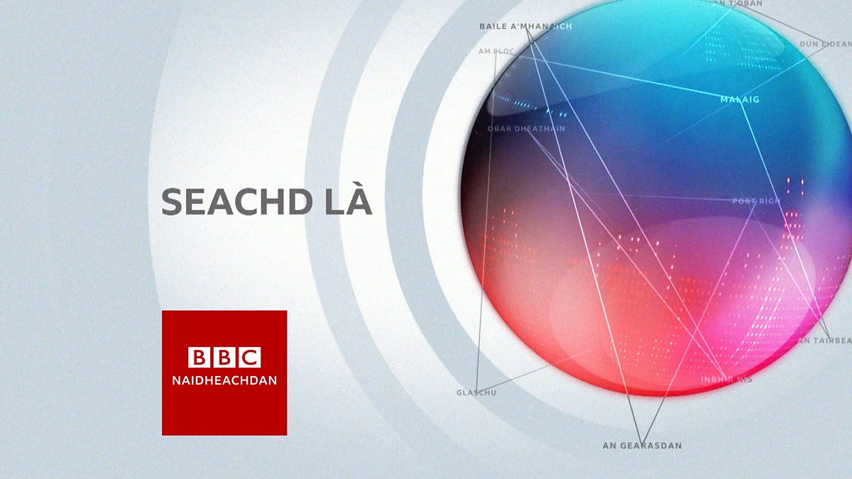 Seachd Là - 25/01/2026 - BBC iPlayer