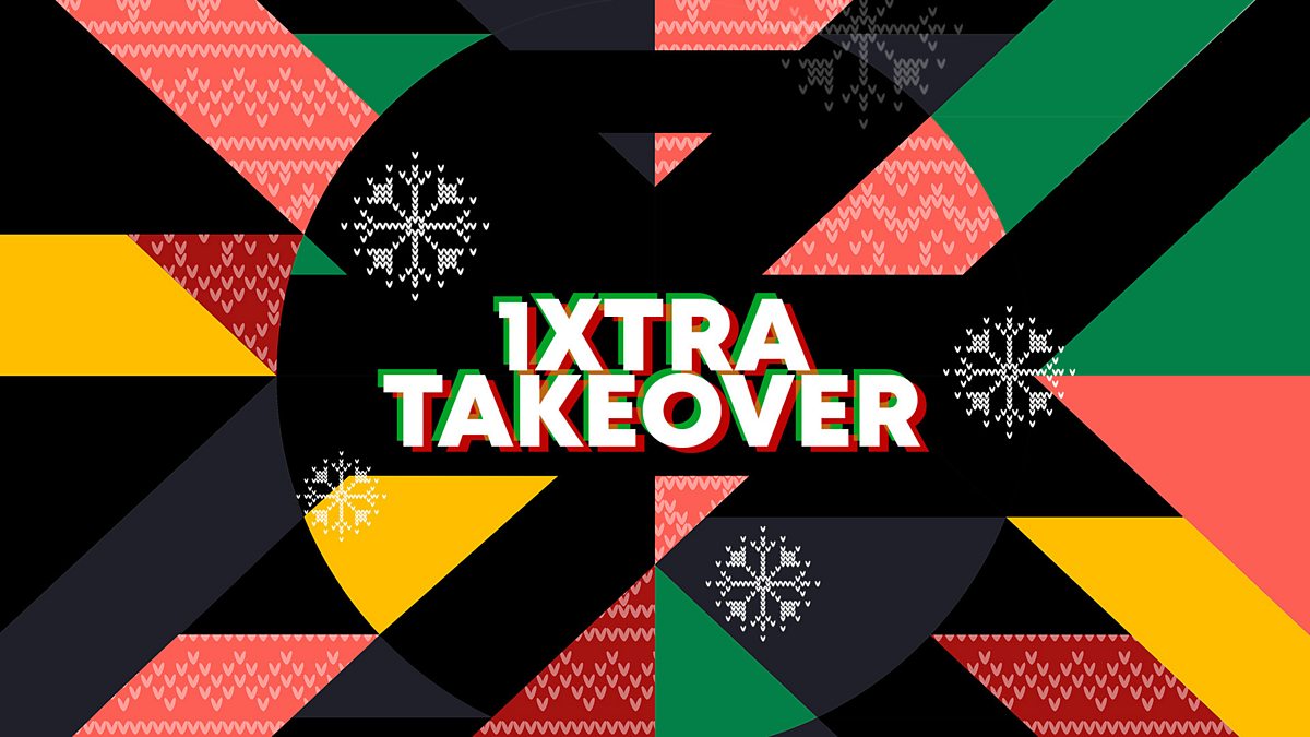 BBC Radio 1Xtra - The 1Xtra Takeover - Available now
