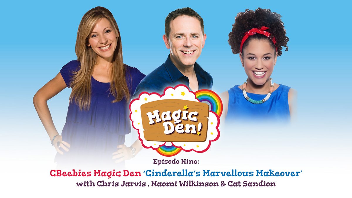 CBeebies Radio - The CBeebies Magic Den, Cinderella's Marvellous Makeover