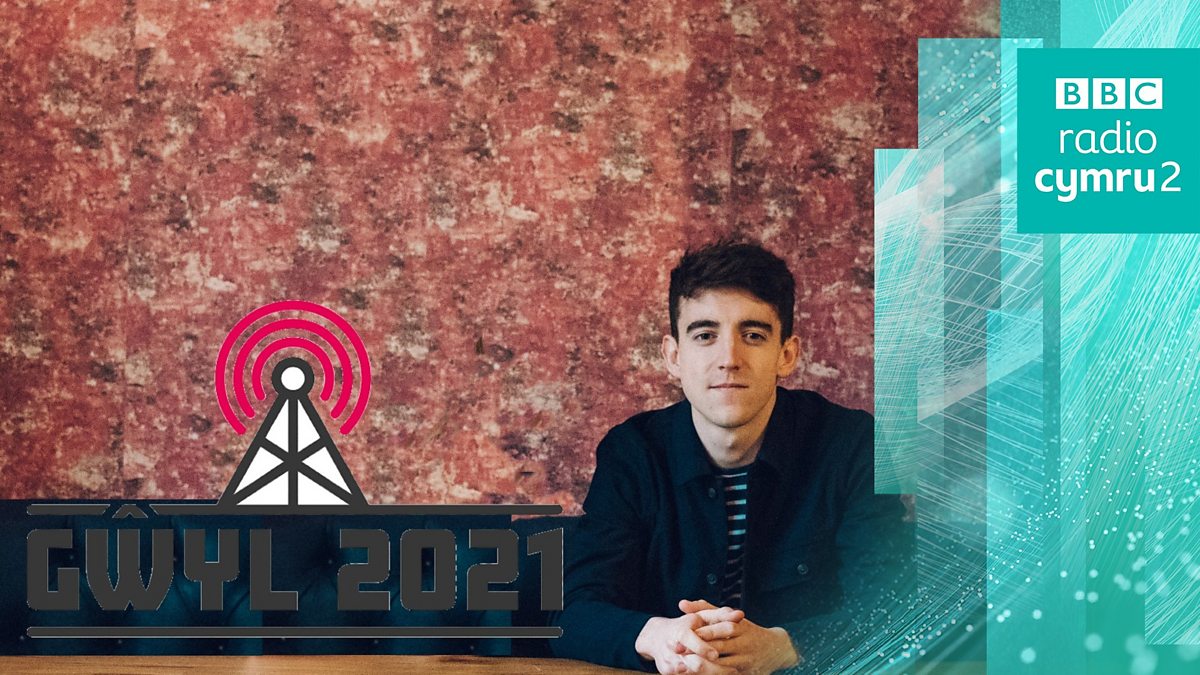 BBC Radio Cymru 2 - Gŵyl 2021