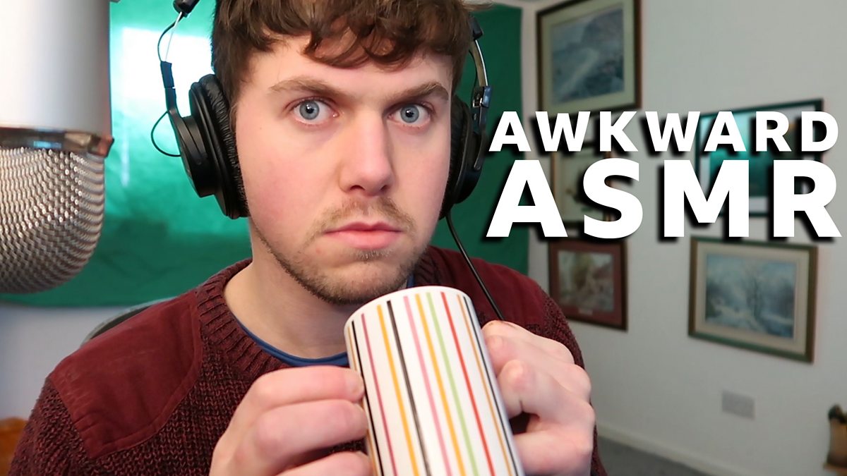 BBC - The Social, Awkward ASMR