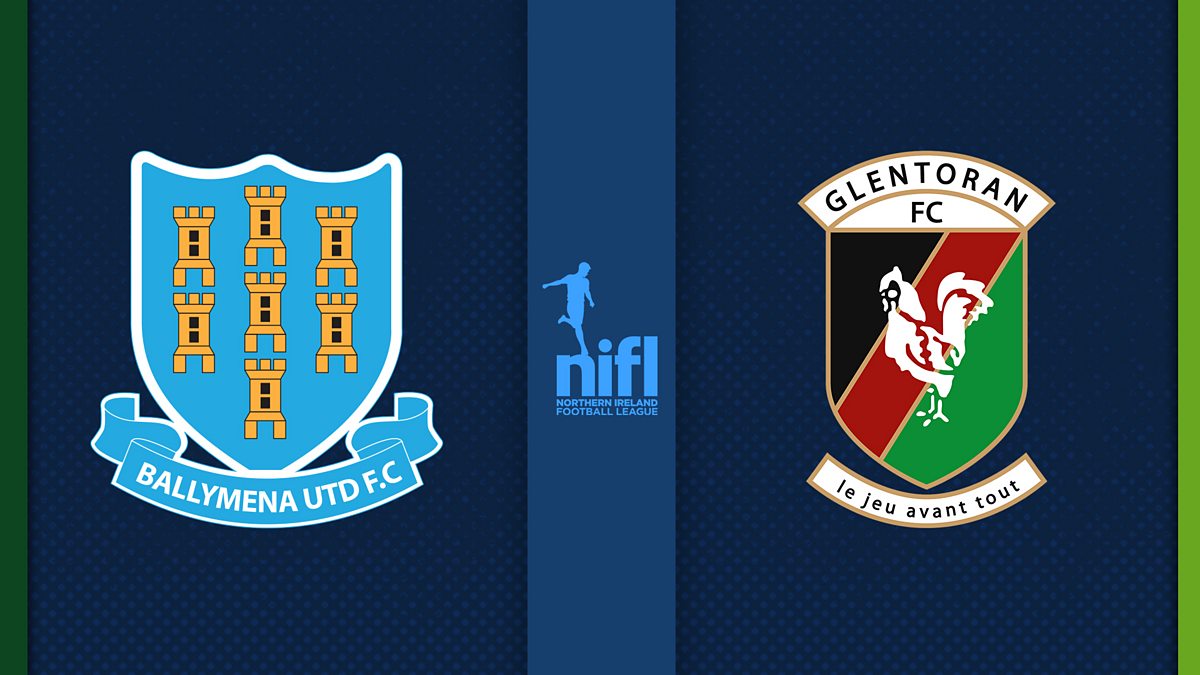 BBC Sport - Ballymena Utd v Glentoran