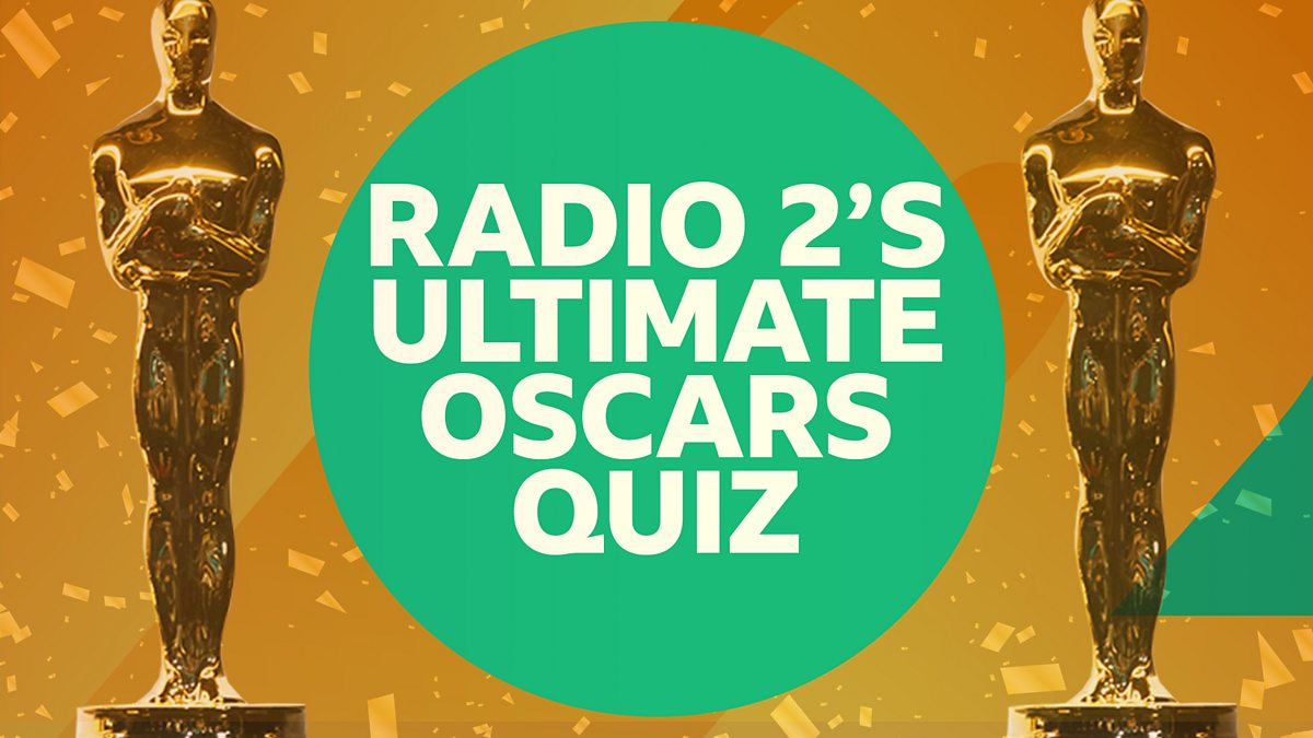 BBC - Play Radio 2's Ultimate Oscars Quiz