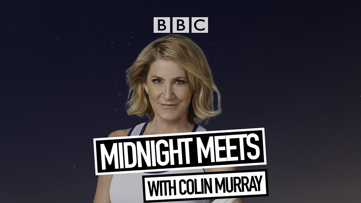 BBC Radio 5 Live - Midnight Meets With Colin Murray, Chris Evert