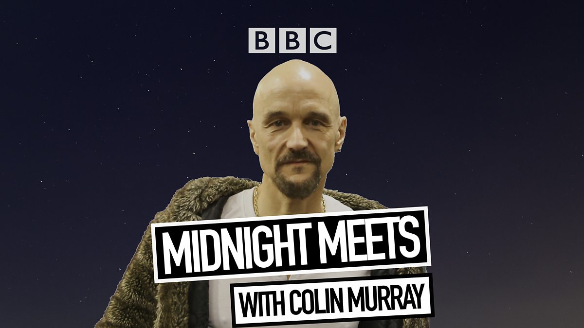 BBC Radio 5 Live - Midnight Meets With Colin Murray, Tim Booth