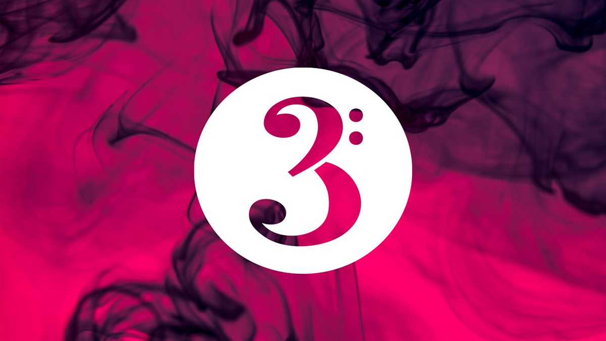 BBC Radio 3 - Radio 3 - Episode guide