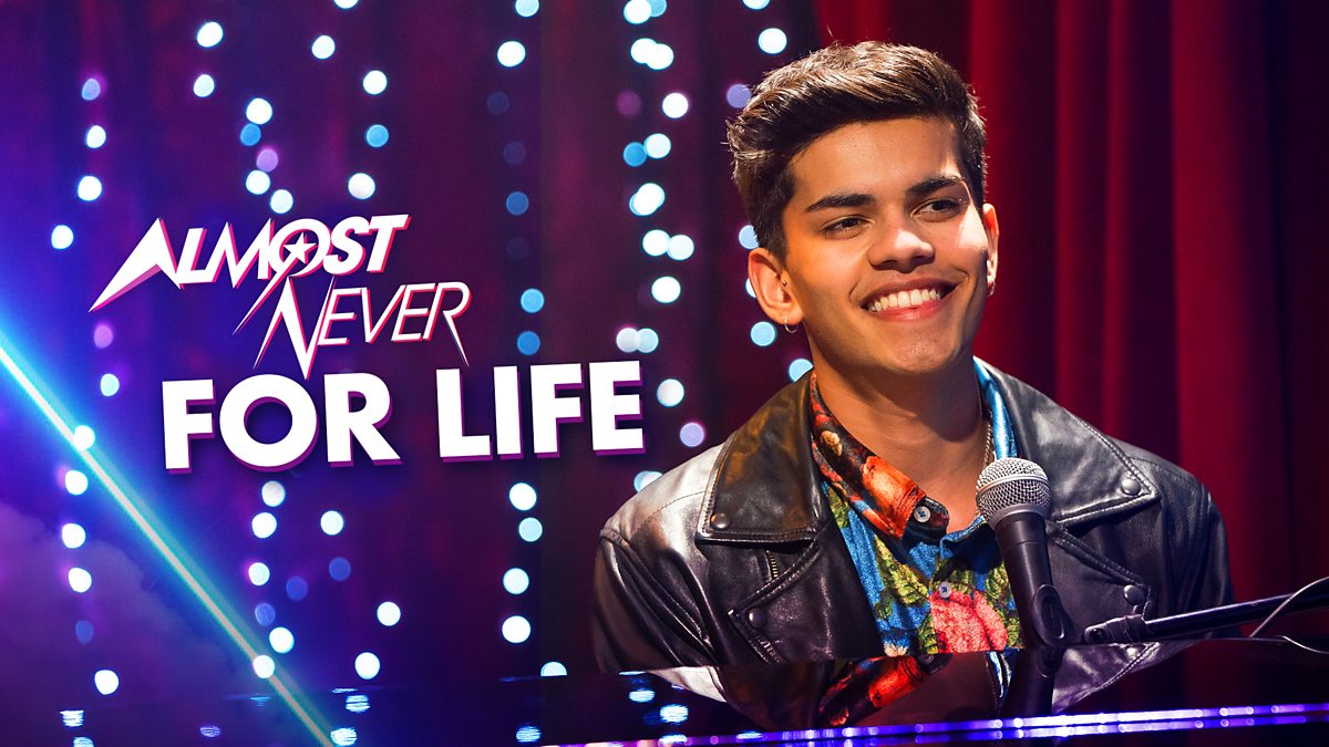 Almost Never - Songs: 3. For Life - BBC iPlayer