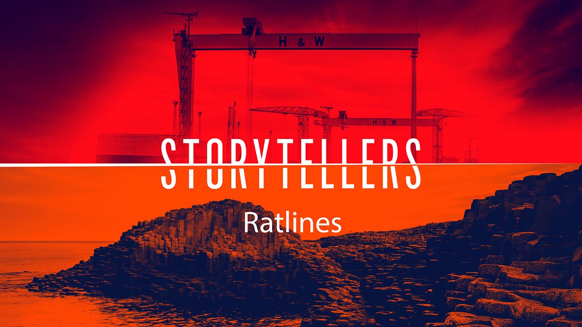 BBC Radio Ulster - Storytellers, Ratlines