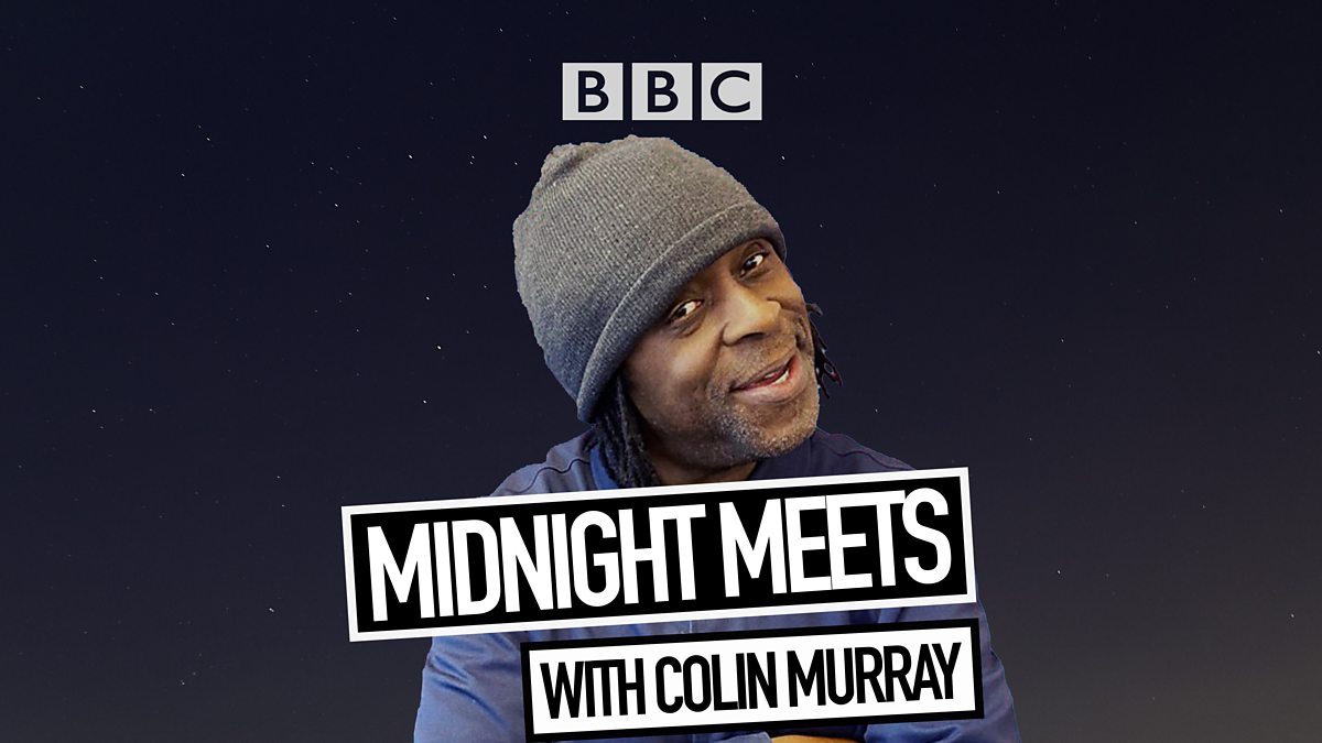BBC Radio 5 Live - Midnight Meets With Colin Murray, Dotun Adebayo