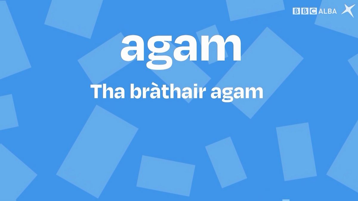 BBC ALBA - SpeakGaelic, Series 1, Teaghlach | Family, Tha … agam