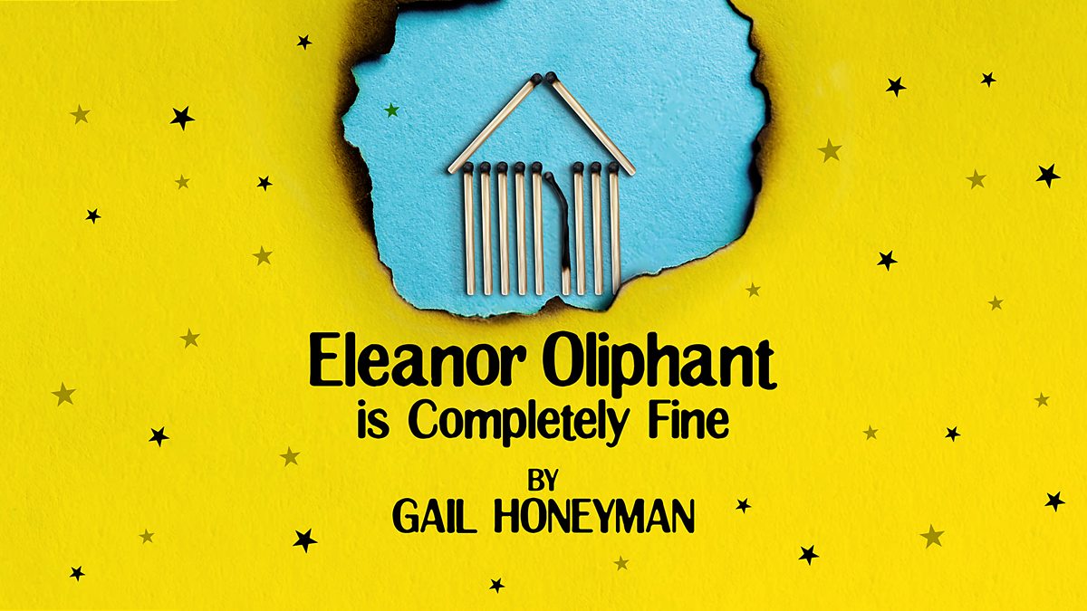 BBC Radio 4 Extra - Eleanor Oliphant Is Completely Fine by Gail Honeyman