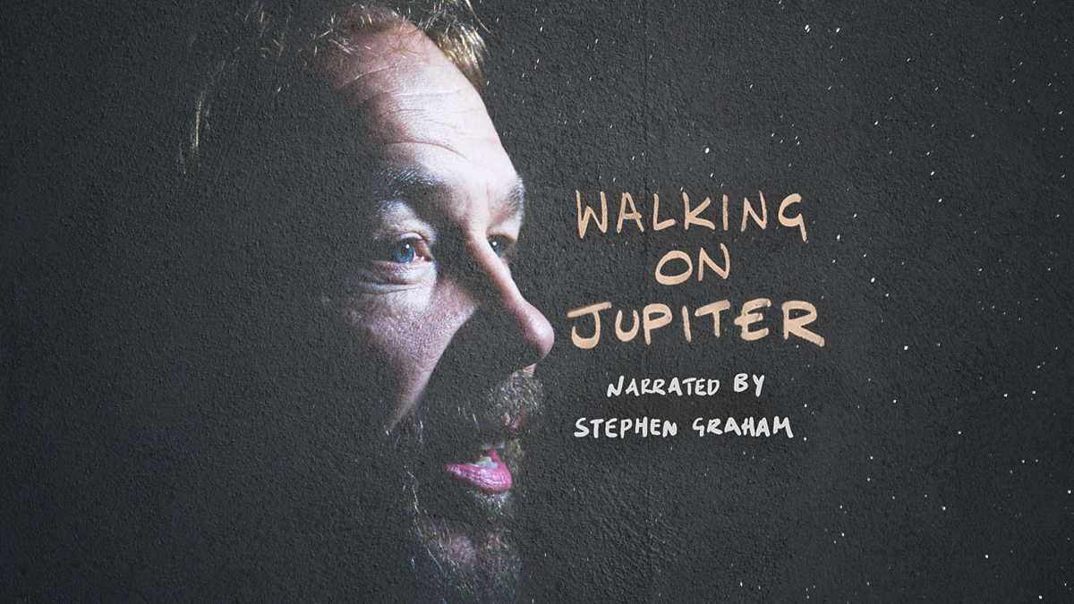 BBC Radio 4 - Walking on Jupiter, 6. Escape