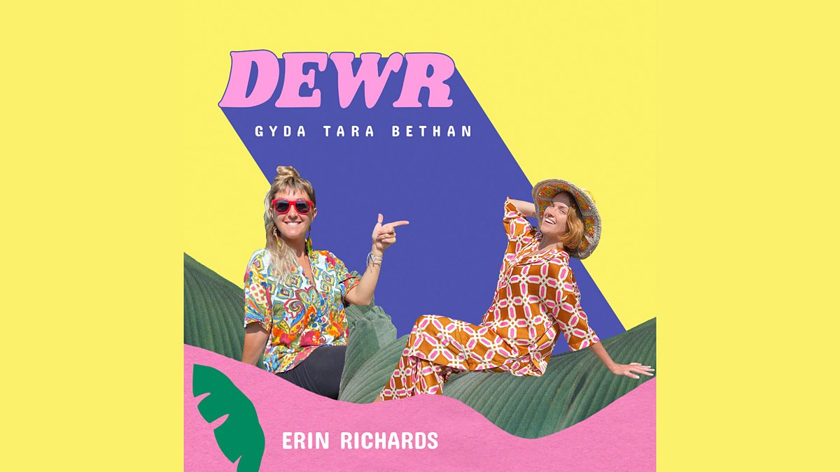 BBC Radio Cymru - Dewr, Erin Richards
