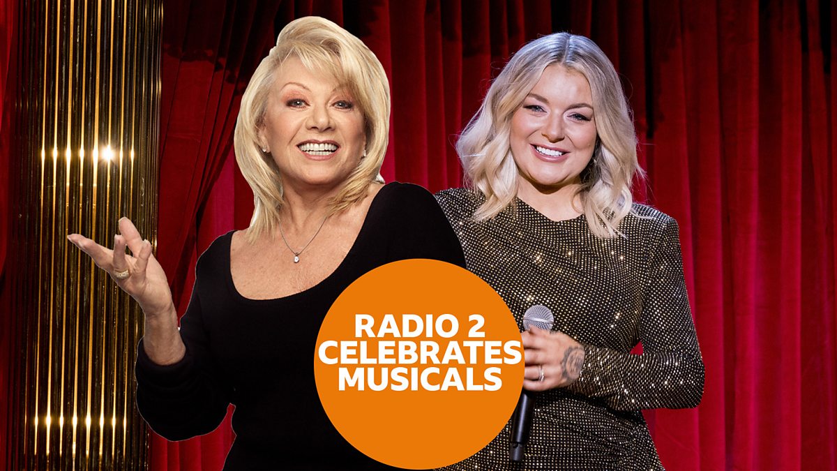 BBC Radio 2 - Radio 2 Celebrates Musicals