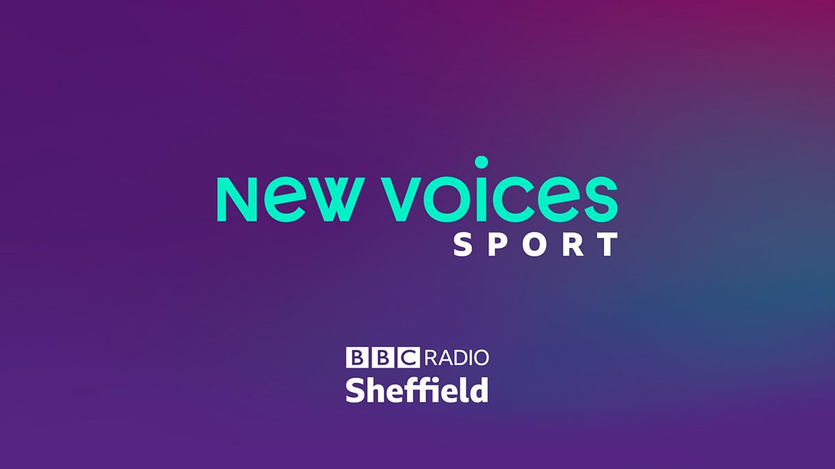 BBC - New Voices Sport: BBC Radio Sheffield