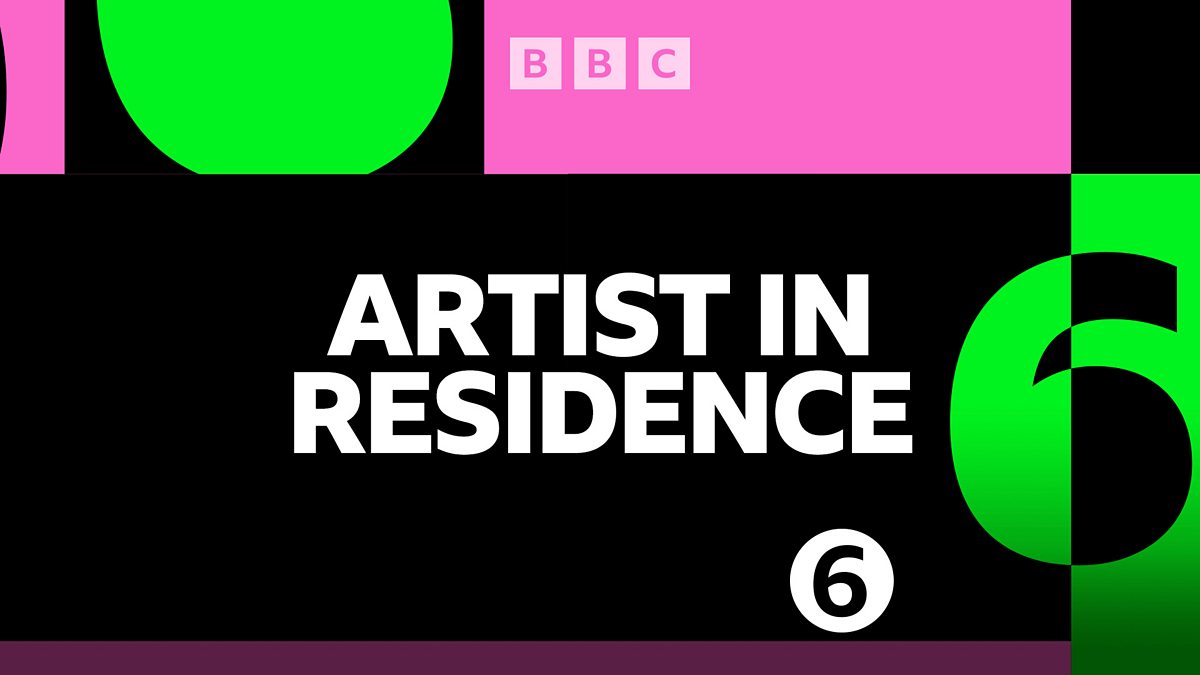 BBC Radio 6 Music - 6 Music Artist in Residence - Available now