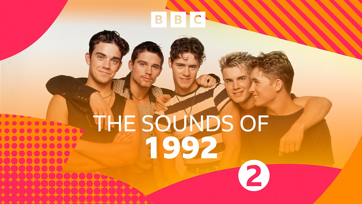 BBC Radio 2 - Sounds of the 20th Century: The 90s, The Sounds of 1992