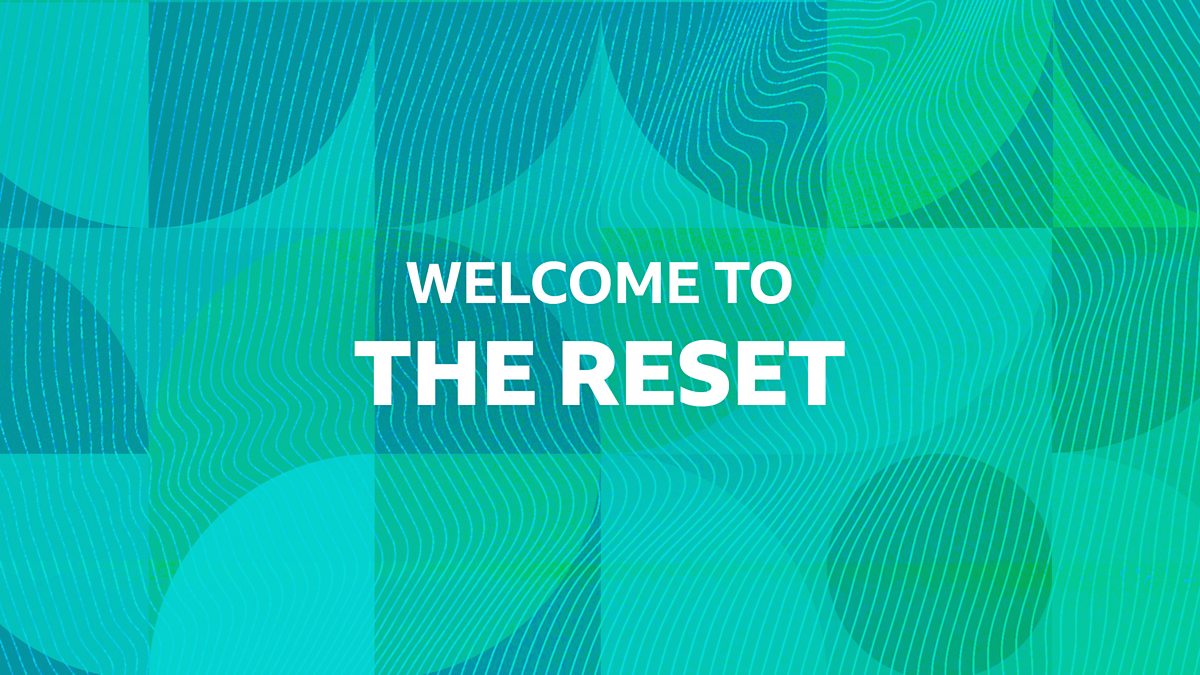 BBC Sounds - The Reset, Welcome to The Reset