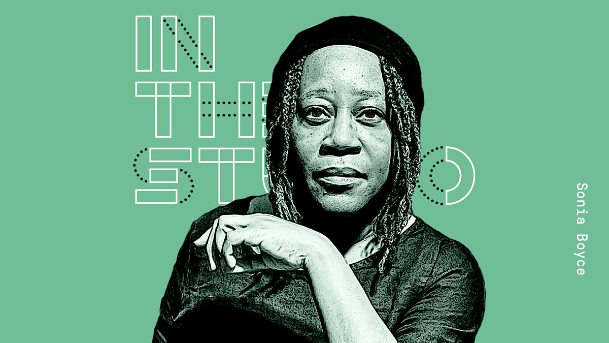 BBC World Service - In the Studio, The sound of art with Sonia Boyce
