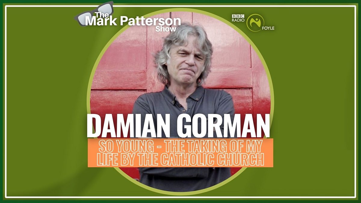 BBC Radio Foyle - The Mark Patterson Show, Damian Gorman
