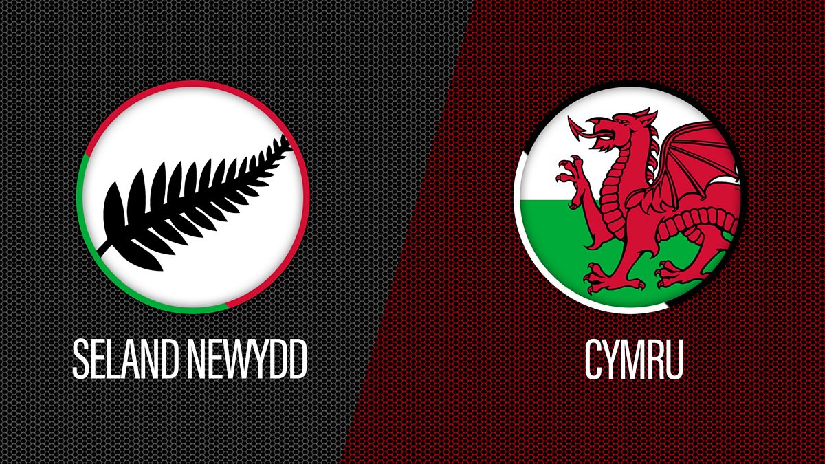 BBC Wales - Gêm gyfeillgar ryngwladol: Seland Newydd v Cymru