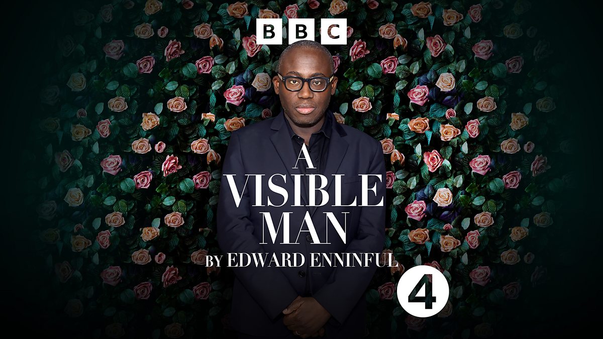 BBC Radio 4 - A Visible Man by Edward Enninful