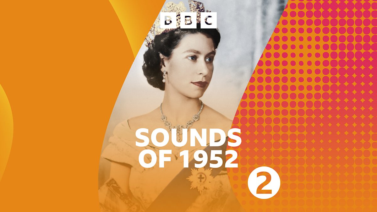 BBC Radio 2 - Sounds of 1952